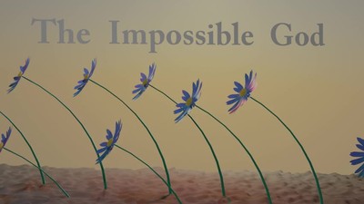 The Impossible God | GodTube.com