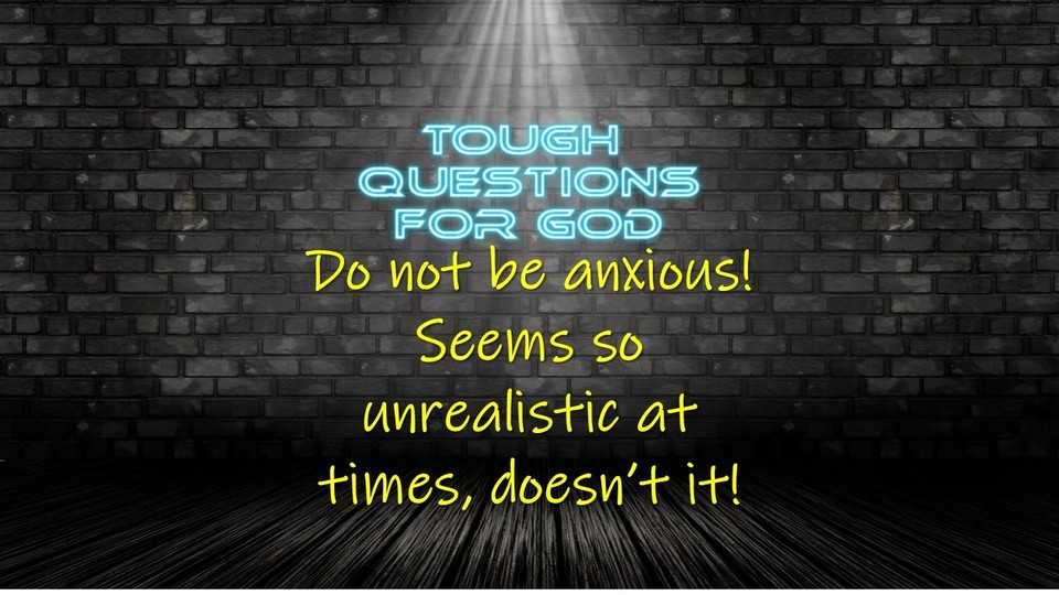 Do not be anxious! | GodTube.com