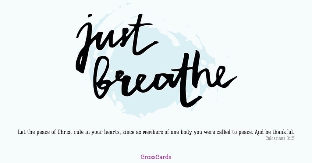 Just Breathe - Inspirations | Bible Study Tools