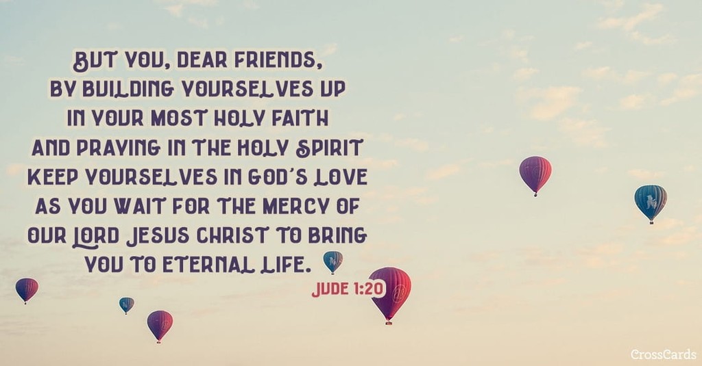 Jude 1:21 - keep yourselves in God’s love as you wait for the ...