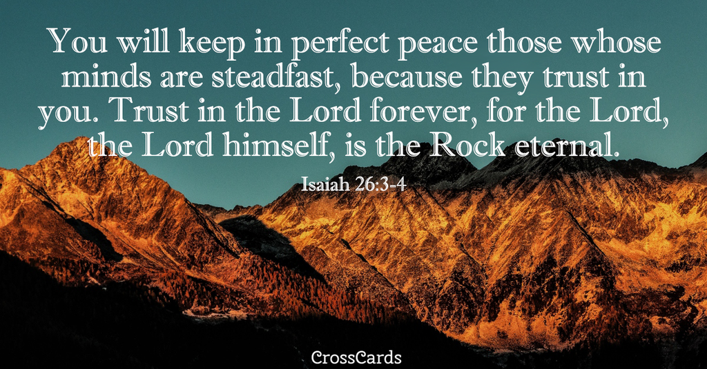Isaiah 26:3 - You will keep in perfect peace those whose minds a ...