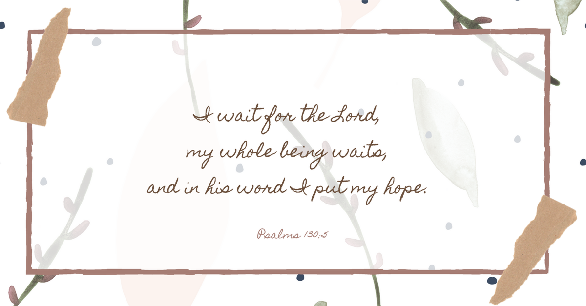 Your Daily Verse - Psalm 130:5 - Inspirations