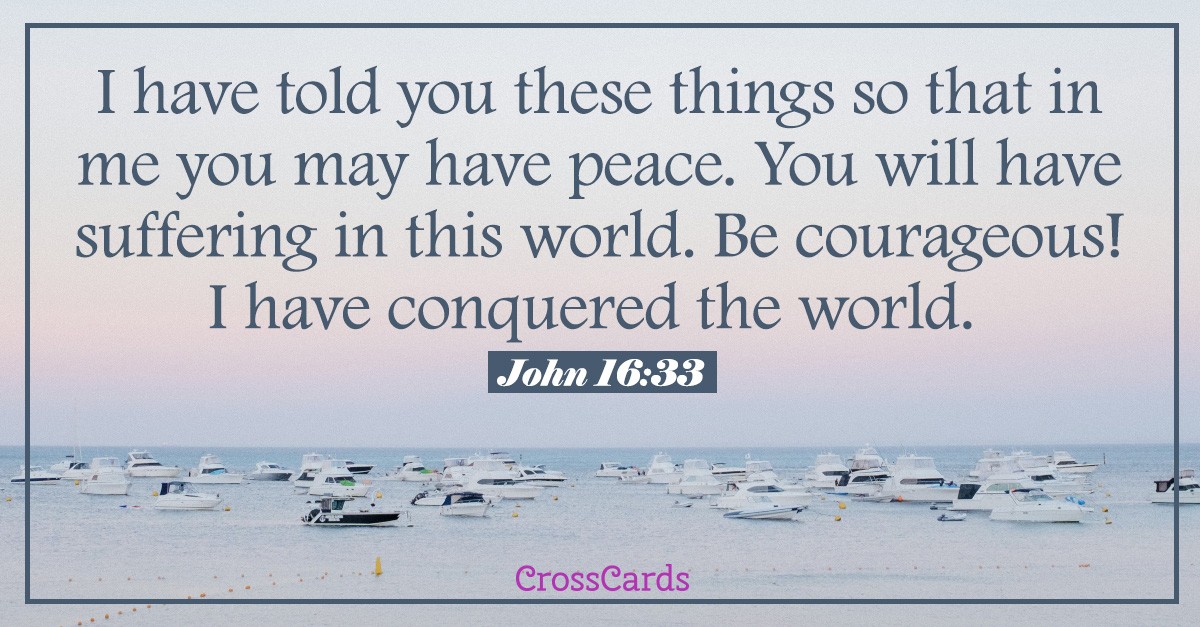 John 16:33 - Have Peace - Inspirations John 16:33 - Have Peace - Inspirations