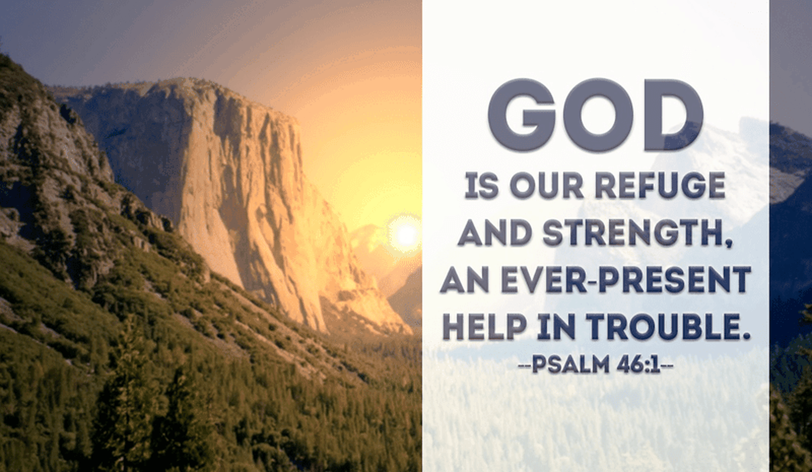 Psalm 46:1 - God is our refuge and strength, an ever-present he ...