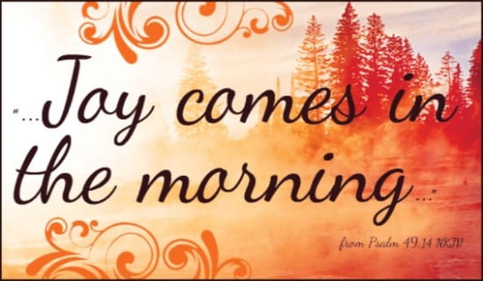 Joy Comes - Inspirations | Bible Study Tools