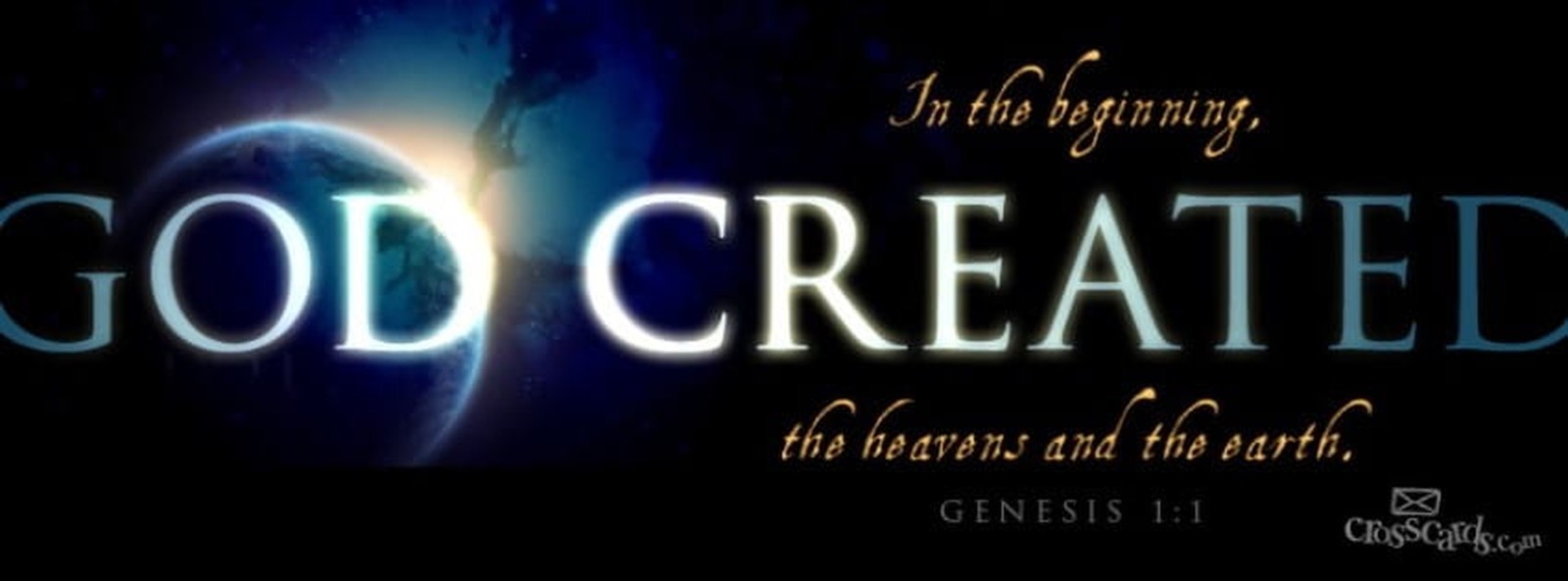 Genesis 1:1 - In the beginning God created the heavens and the e ...