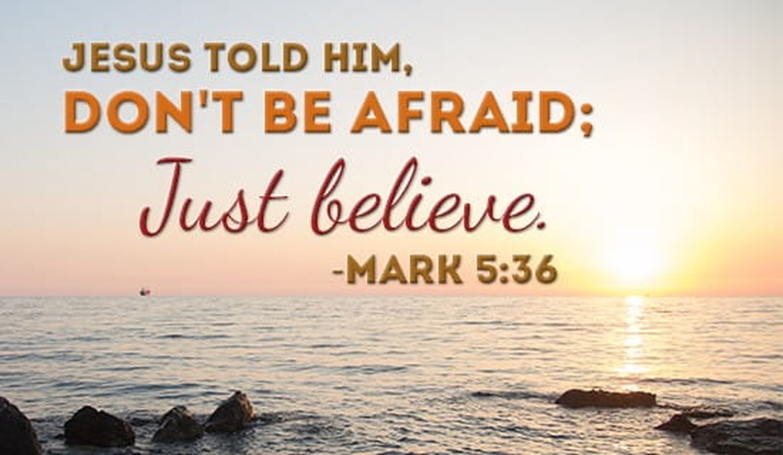 Mark 5:36 - Overhearing what they said, Jesus told him, “Don’t ...