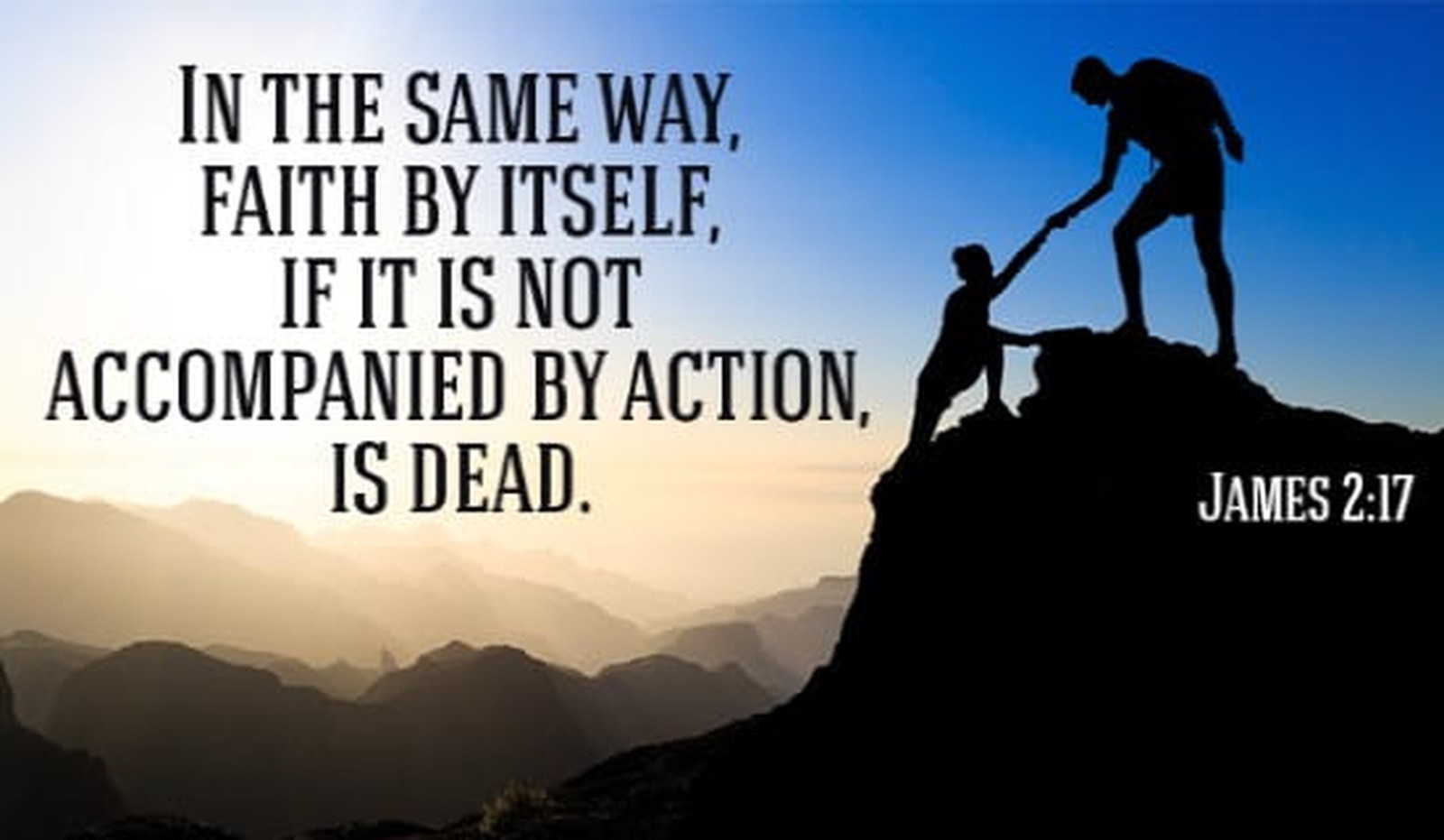 James 2:24 - You see that a person is considered righteous by w ...