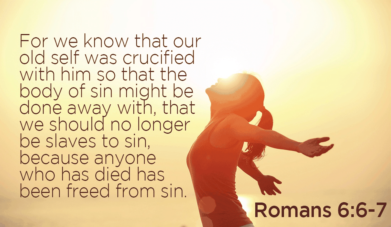 Romans 6:11 - In the same way, count yourselves dead to sin but ...