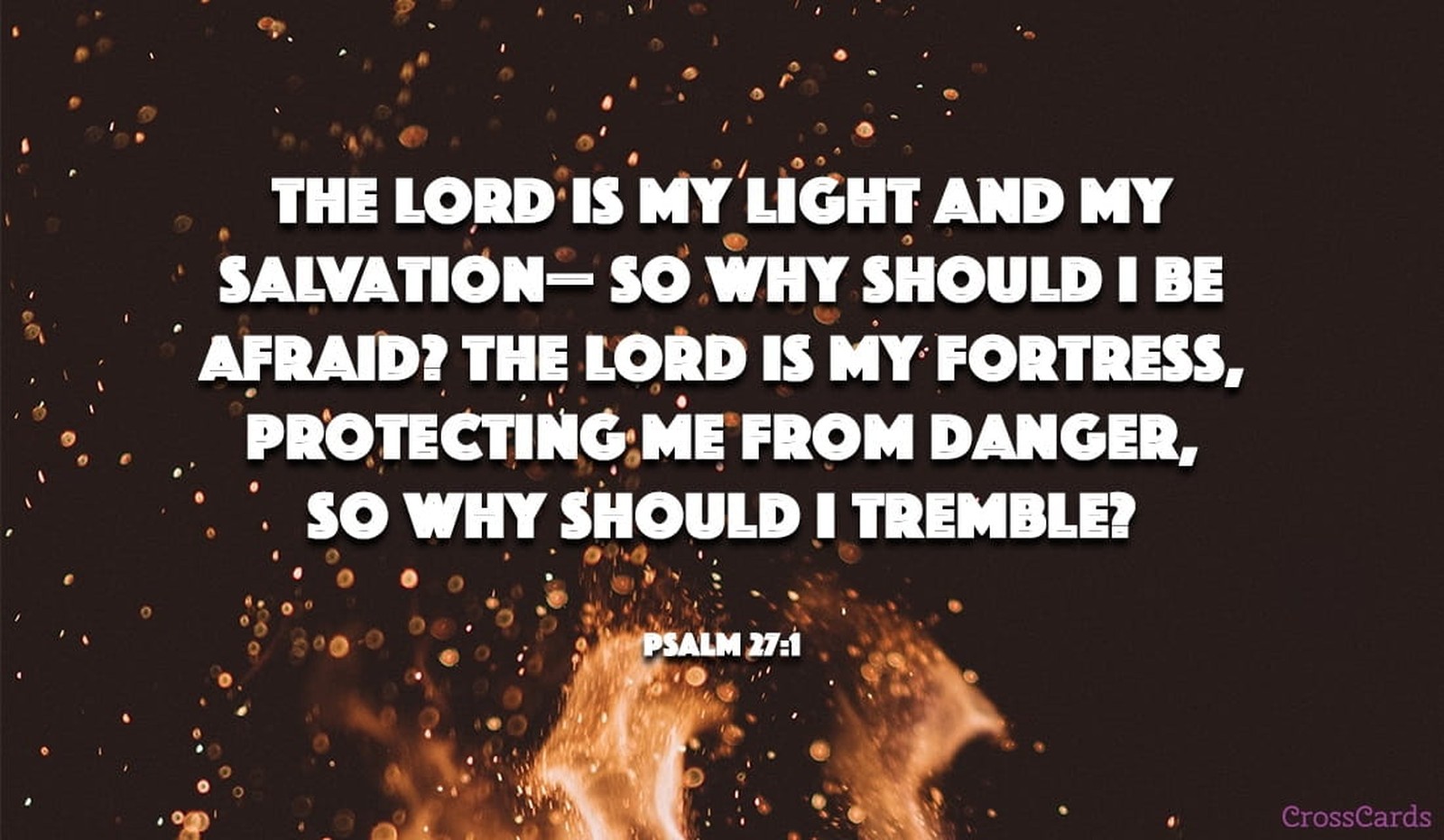 Psalm 27:1 - The LORD is my light and my salvation— whom shall ...
