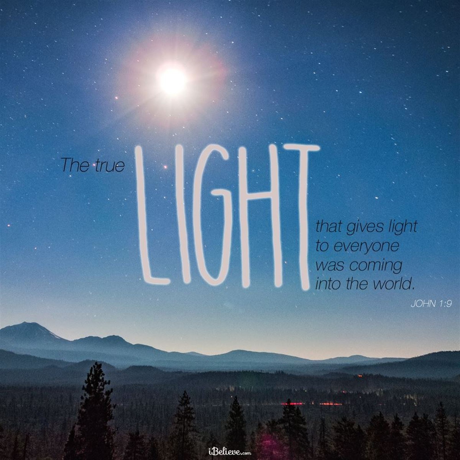 John 1:9 - The true light that gives light to everyone was co ...