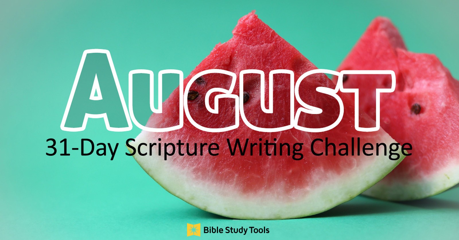 August's 31-Day Scripture Writing Challenge - Downloads | Bible Study Tools