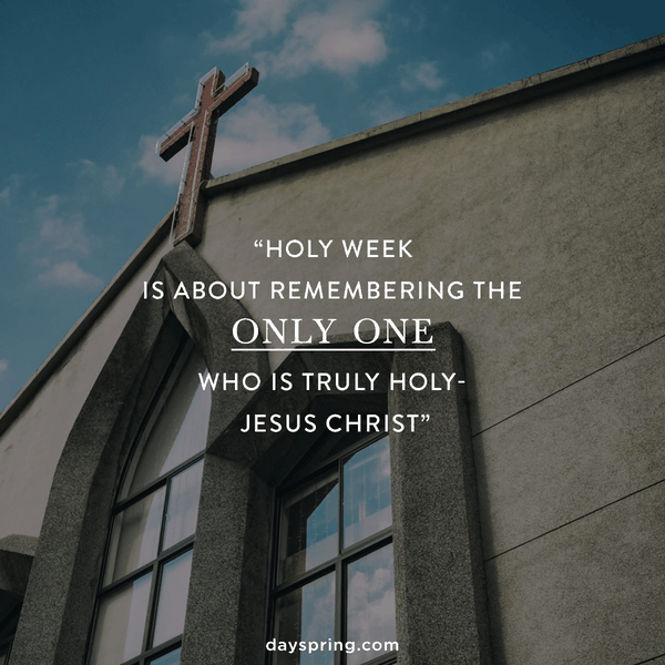 Remembering Holy Week