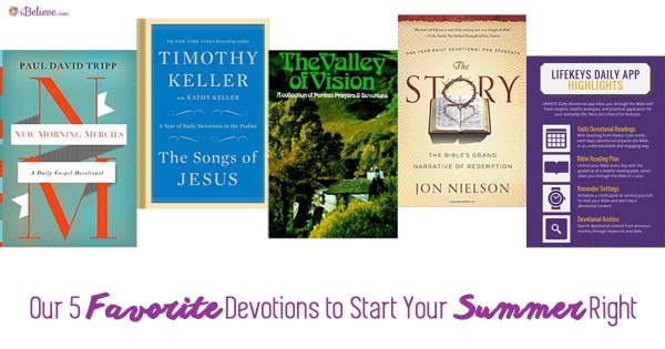 5 Excellent Devotionals for Your Summer Reading List - Christian Books ...