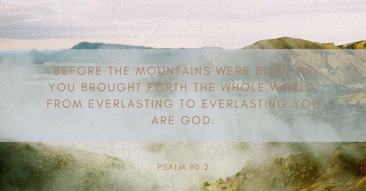 Your Daily Verse Psalm 90 2 your-daily-verse-psalm-90-2