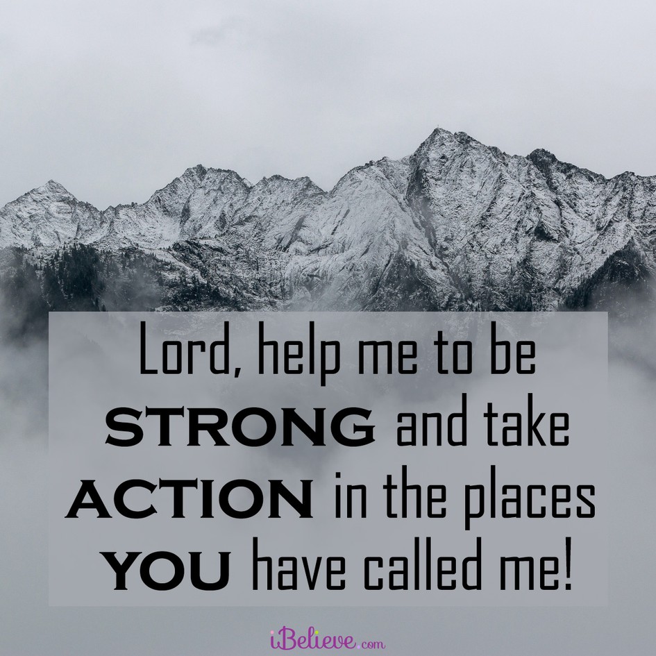 A Prayer for Strength and Action - Your Daily Prayer - July 16 Daily ...
